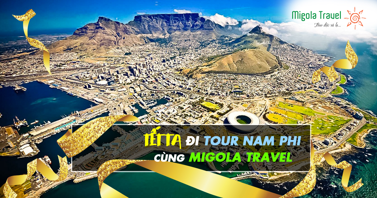 Tour Du Lịch Nam Phi | Migola Travel